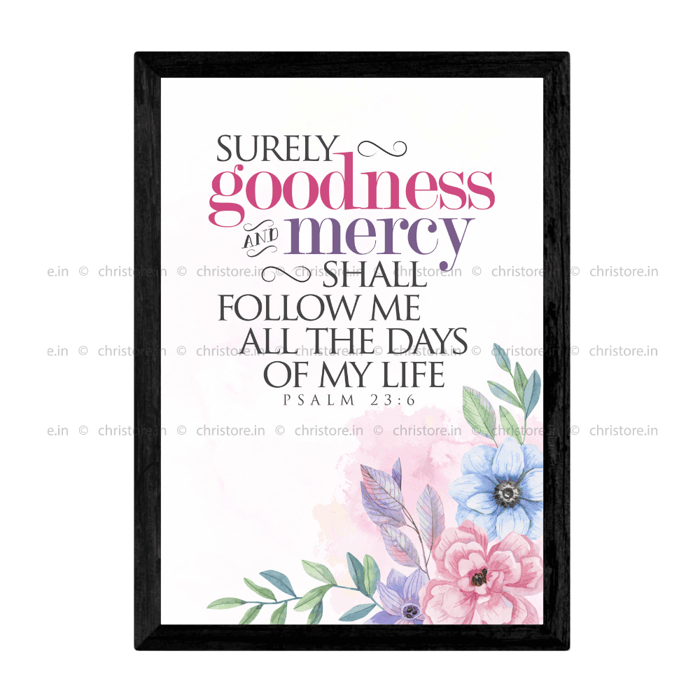 Surely Goodness And Mercy Table Top decor - Psalm 23:6 Divine Assurance ...
