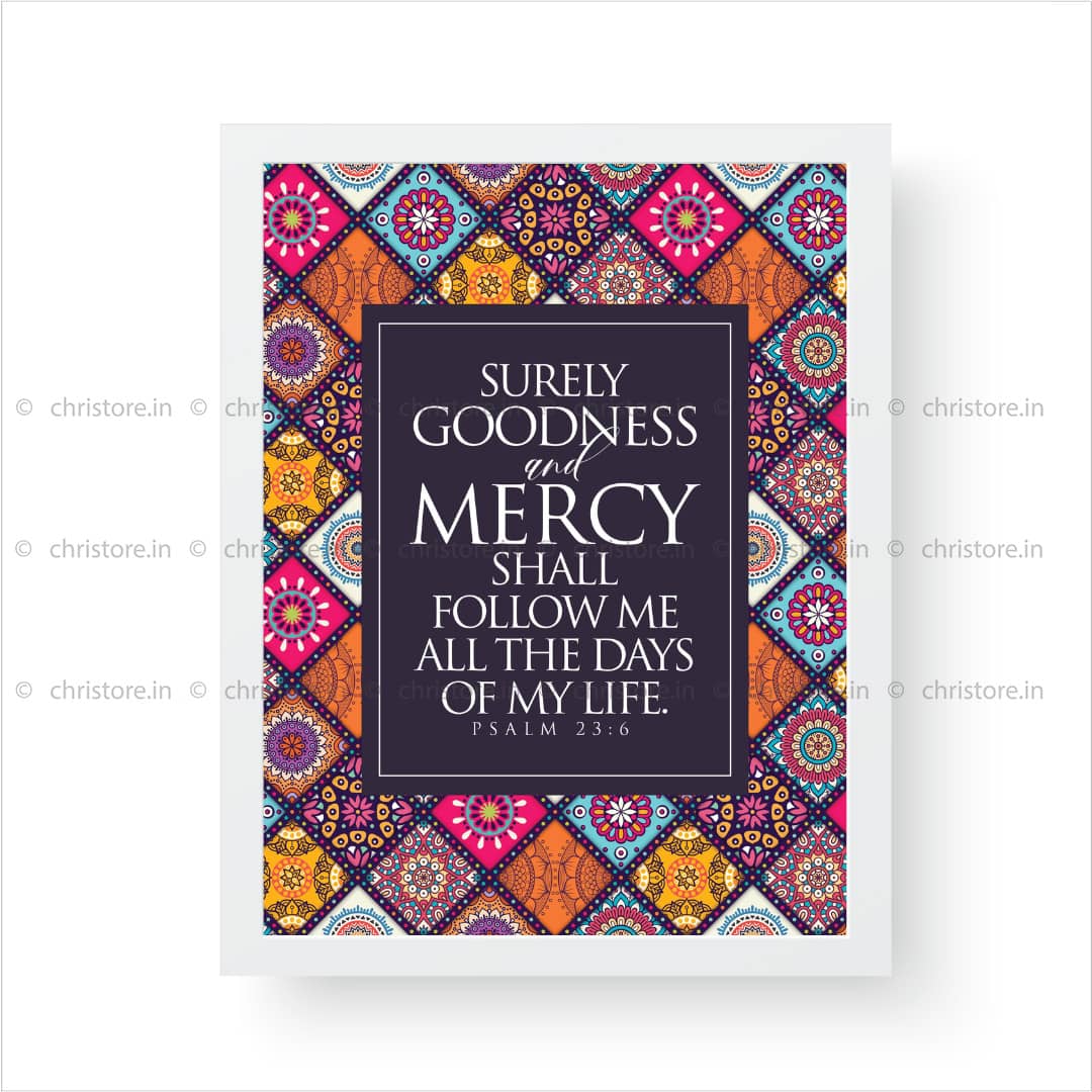 Experience God's Goodness and Mercy Psalm 23:6 Wall Art – Christore