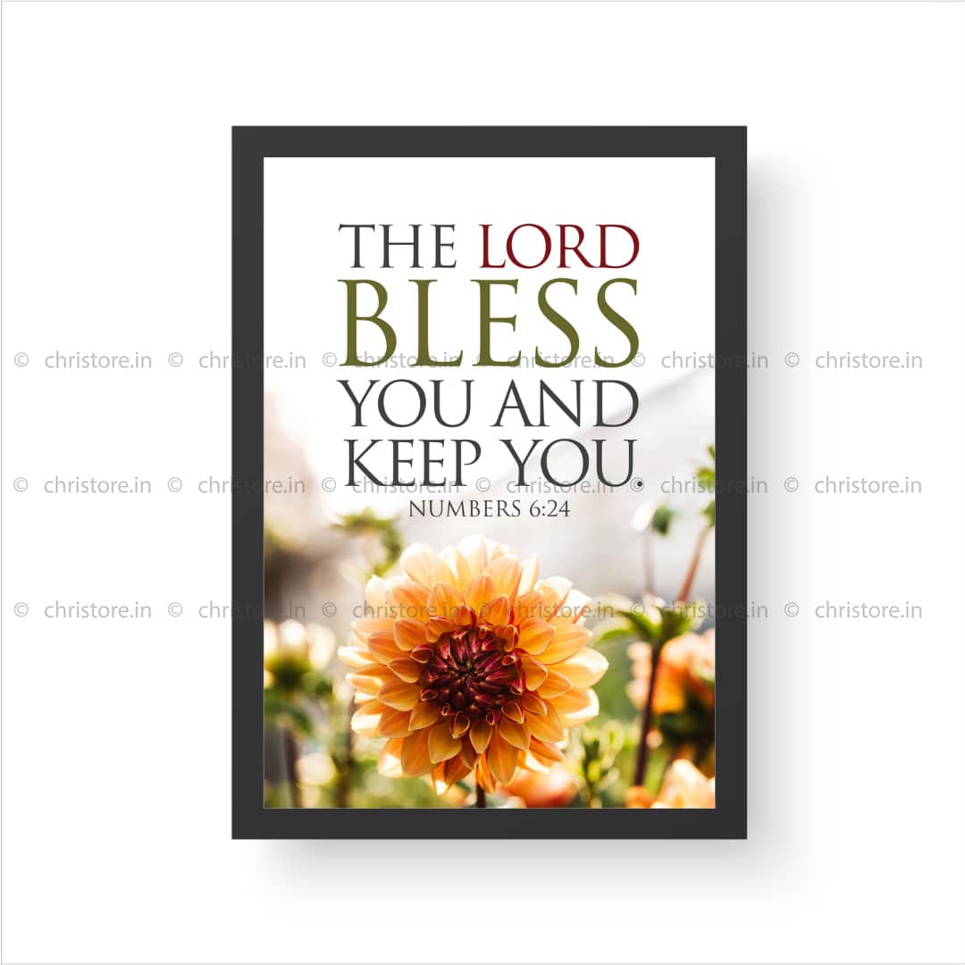 The Lord Bless You And Keep You - Numbers 6:24 – Christore