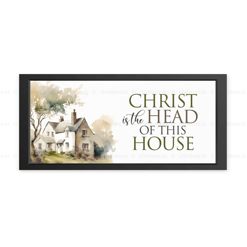 Christ Is The Head Of This House - Christian Quote – Christore