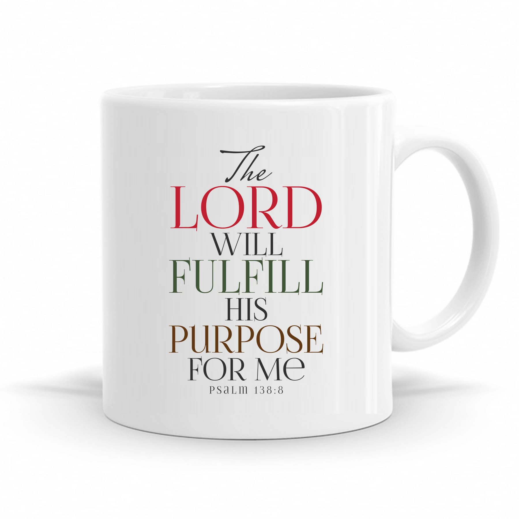 Purposeful Promise: Psalm 138:8 Ceramic Coffee Mug - Divine White ...